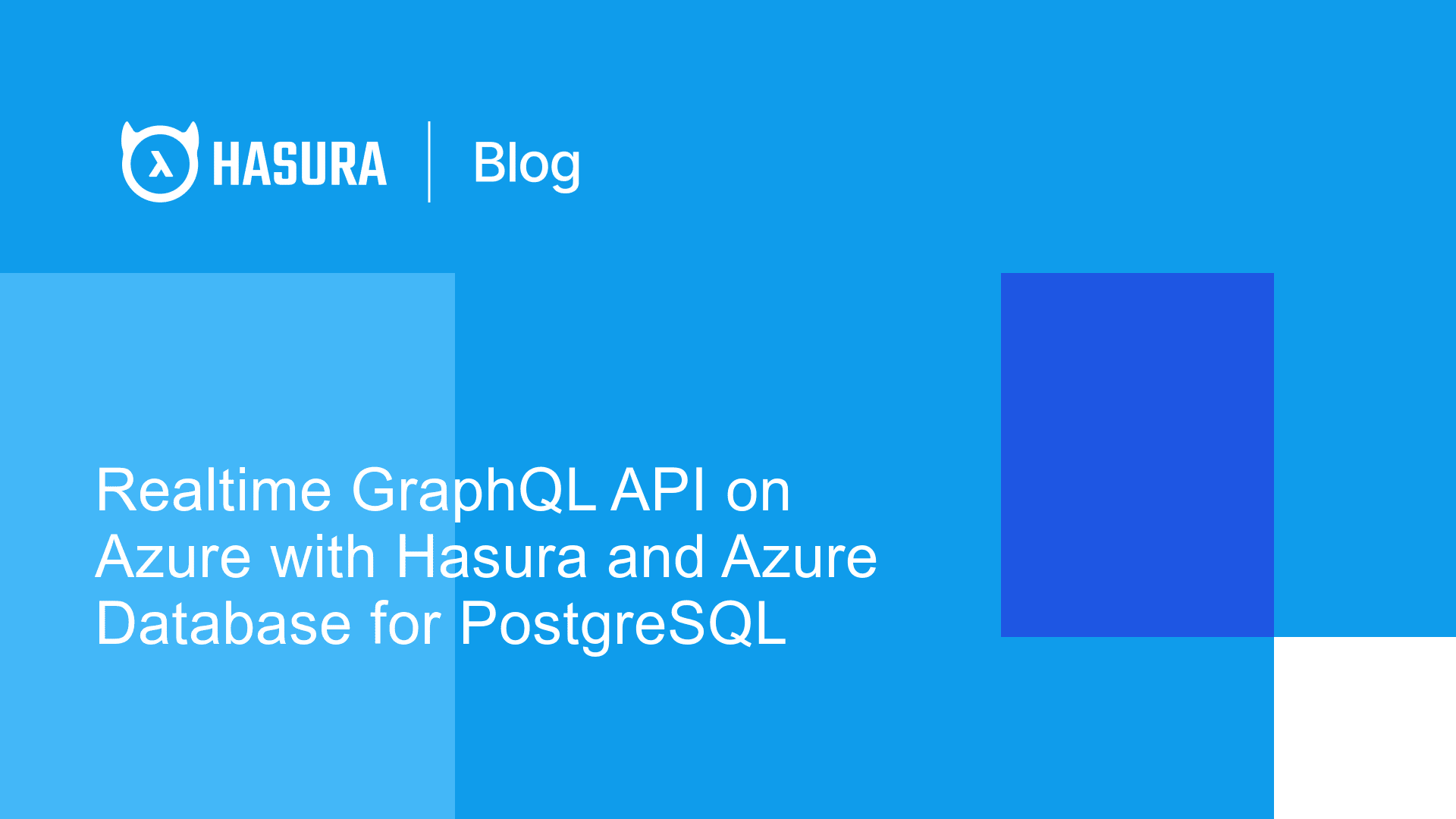 Realtime GraphQL API on Azure with Hasura for PostgreSQL
